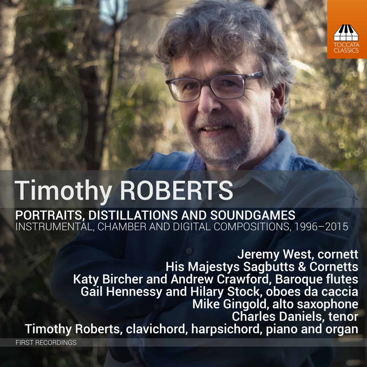 Timothy Roberts: Portraits, Distillations and Soundgames | Listen Now